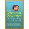 Book Review: How Behavioral Optometry Can Unlock Your Child’s Potential ...