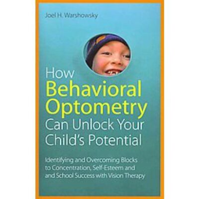 Book Review How Behavioral Optometry Can Unlock Your Child S Potential
