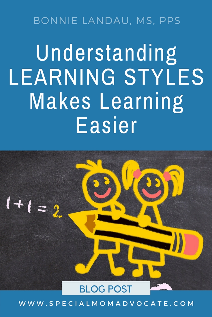 Understanding Learning Styles Makes Learning Easier | Special Mom Advocate