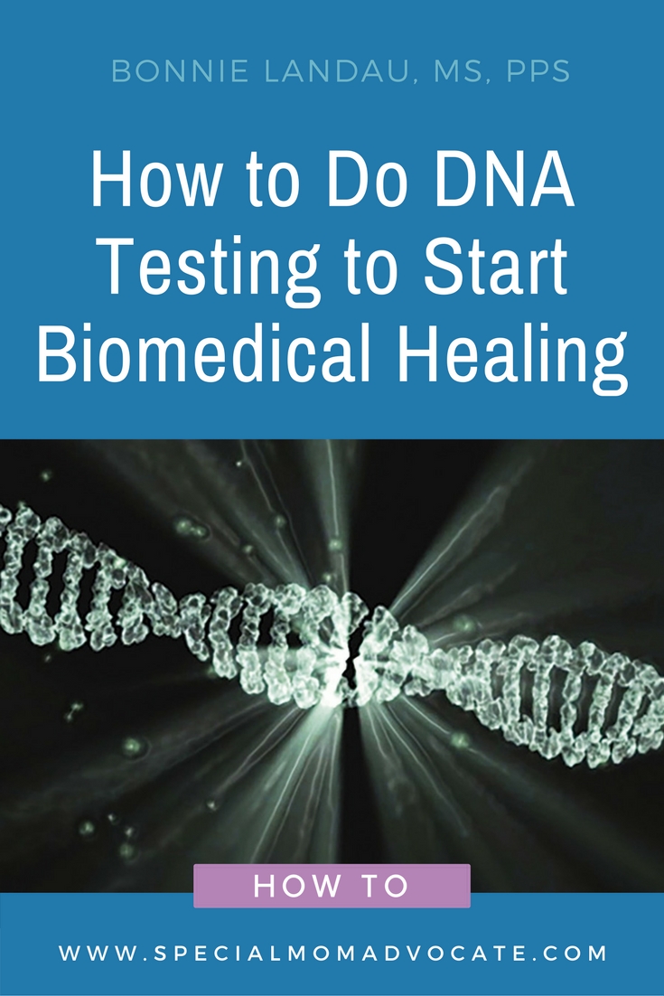 How to Do DNA Testing to Start Biomedical Healing | Special Mom Advocate